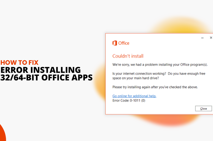 FIXED: Error Trying to Install 32-bit or 64-bit Office Applications