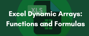 Mastering Excel Dynamic Arrays: Functions & Formulas