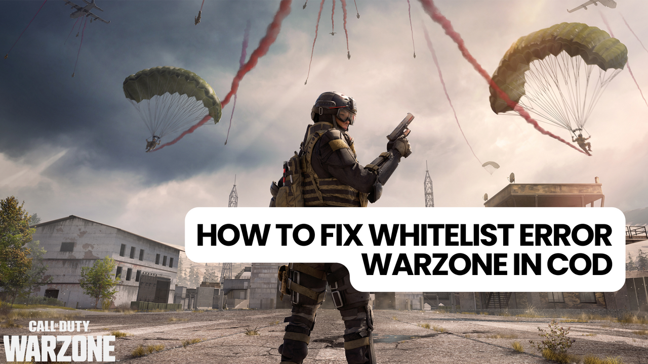 Fix COD Warzone WHITELIST FAILURE error