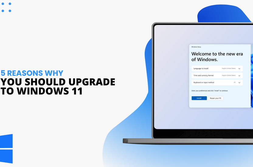 5 Reasons to Upgrade to Windows 11 Now | SoftwareKeep