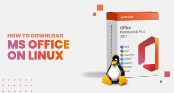 How to Download Microsoft Office on Linux | SoftwareKeep