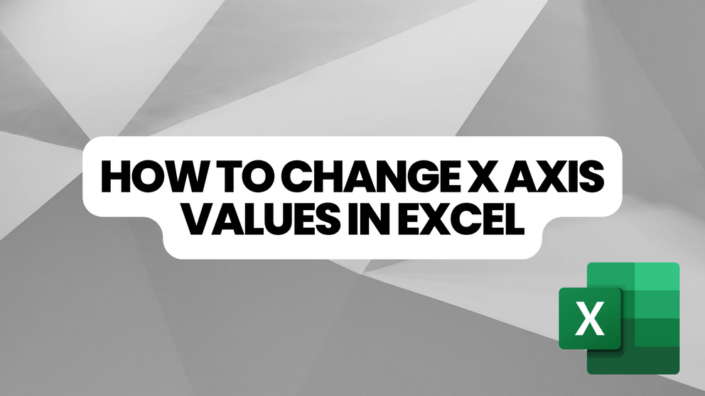 Customize Excel X Axis Values | Change X Axis in Excel