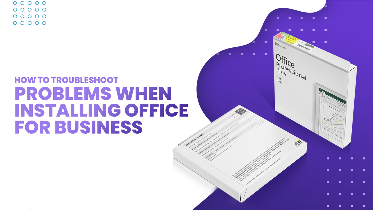 How To Troubleshoot Problems When Installing Office for Business