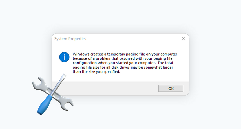 How To Fix the “Windows Created a Temporary Paging File”