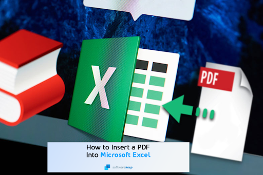 How to Insert Pdf into Excel | SoftwareKeep