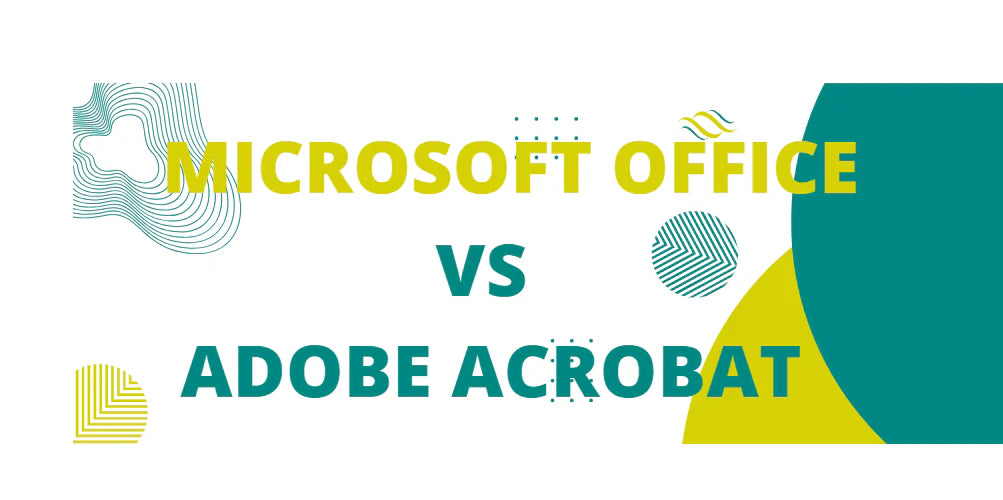 Microsoft Office vs Adobe Acrobat Comparison