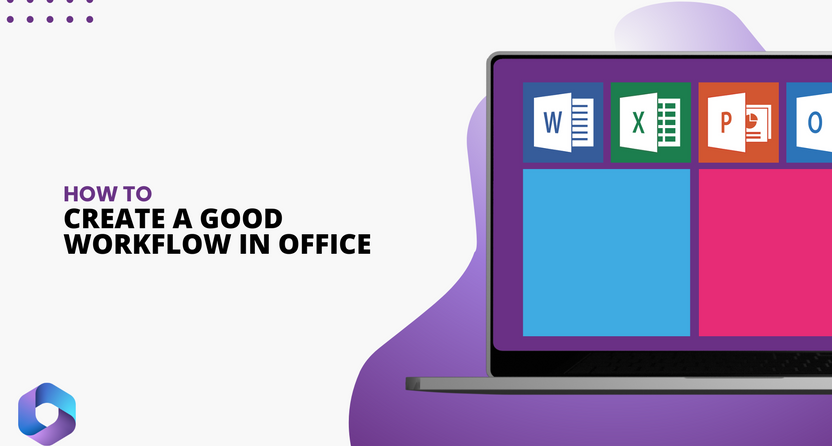 How To Create a Good Workflow in Microsoft Office | SoftwareKeep
